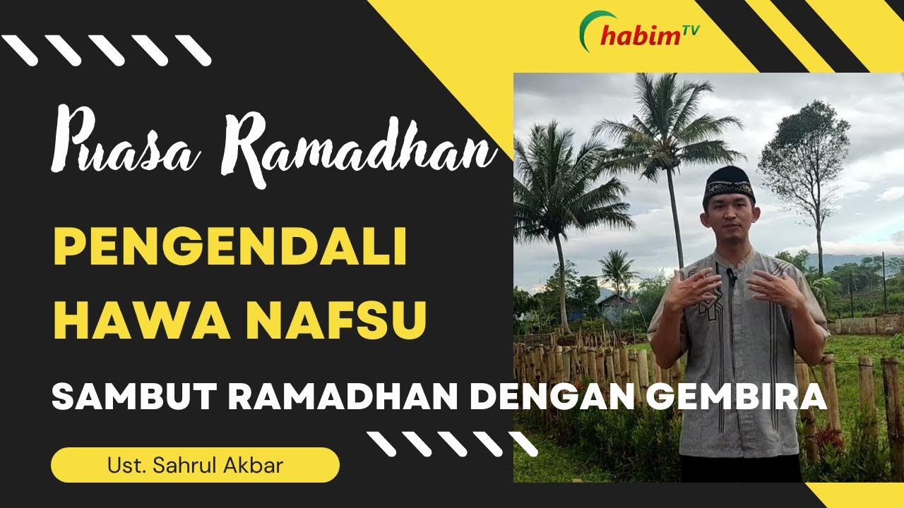 Puasa Ramadhan untuk Mengendalikan Hawa Nafsu | Ust. Sahrul Akbar - YouTube