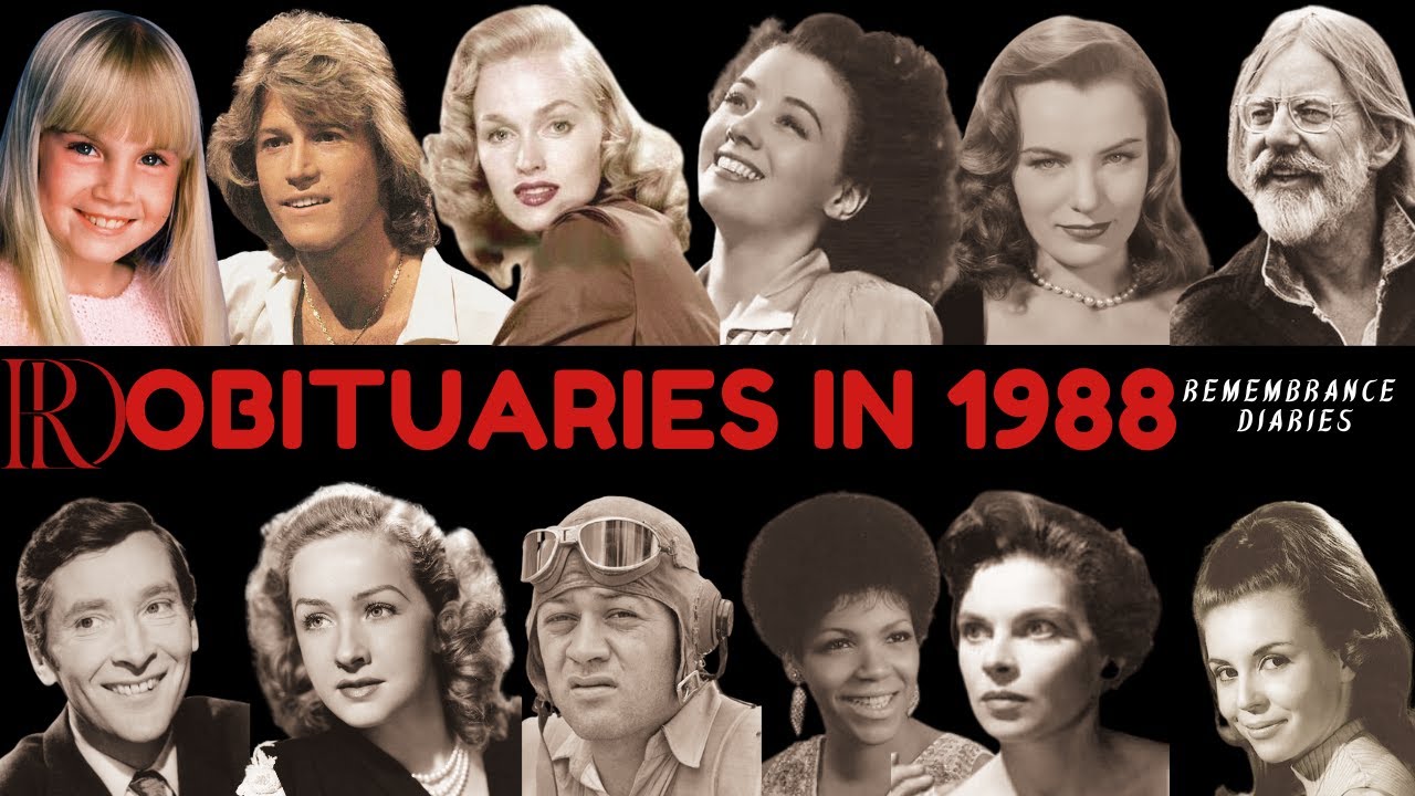 Obituaries in 1988-Famous Celebrities/personalities we have Lost in ...