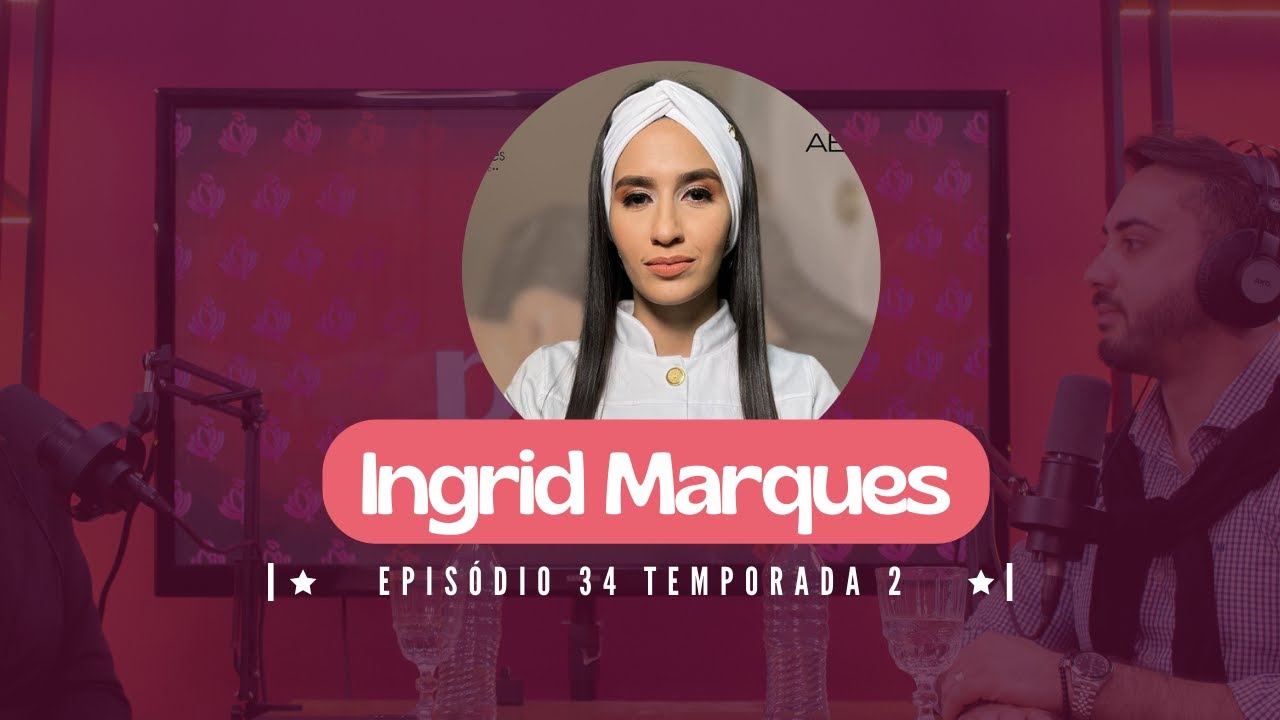 INGRID MARQUES | #PODESTETICA | @professorheitorcruz - YouTube