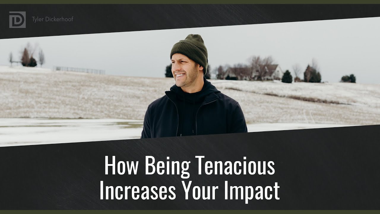 How Being Tenacious Increases Your Impact - YouTube