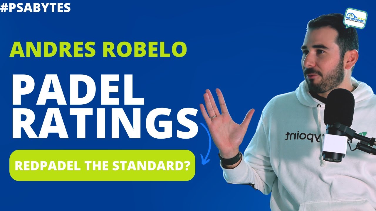 Padel Ratings Standard with Andres Robelo - YouTube