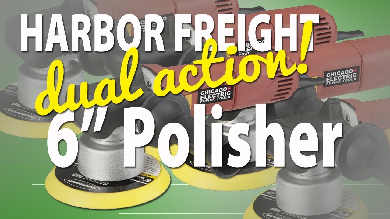 Saturday Projects™ .com | Harbor Freight Six Inch Dual Action Polisher ...