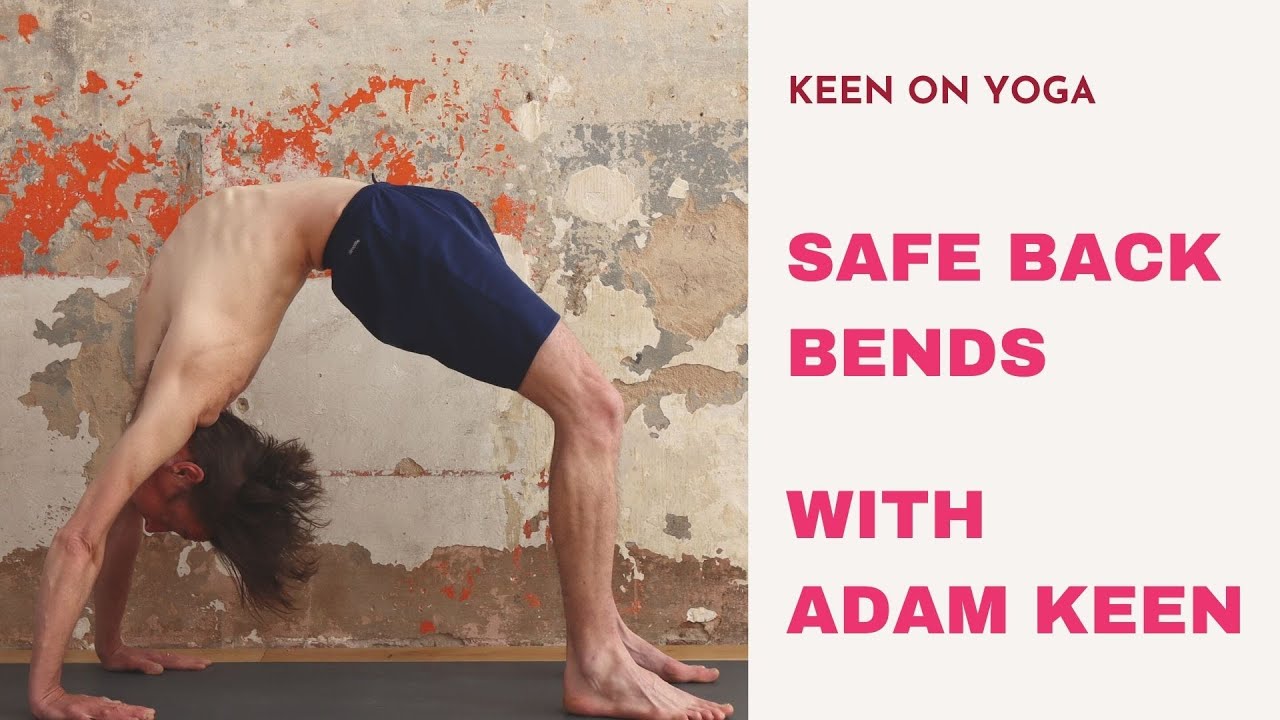 Safe Back Bends with Adam Keen - YouTube