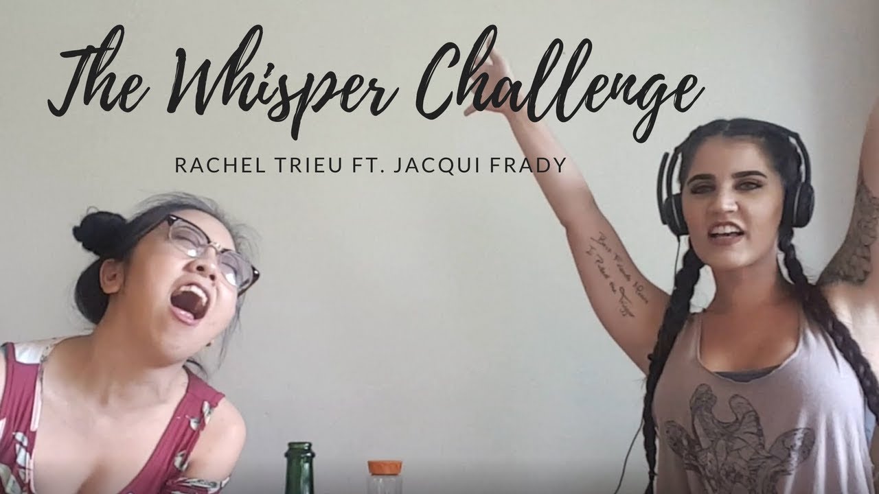 The Whisper Challenge! Rachel Trieu ft. Jacqui Frady - YouTube