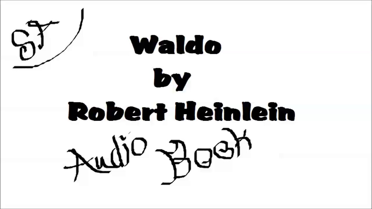 Waldo by Robert Heinlein Audio Book I Part 2 I - YouTube