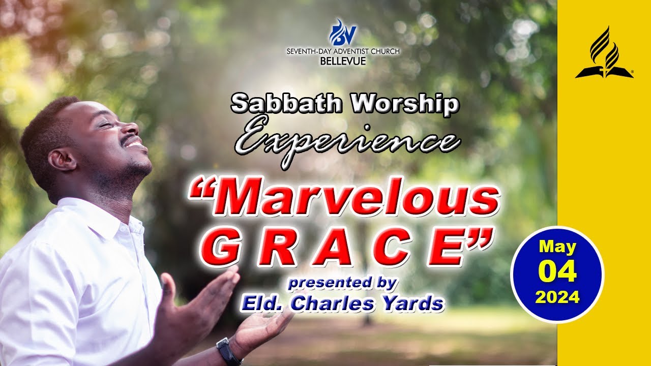 "Marvelous Grace" || Sabbath Worship Experience || May-04-2024 - YouTube