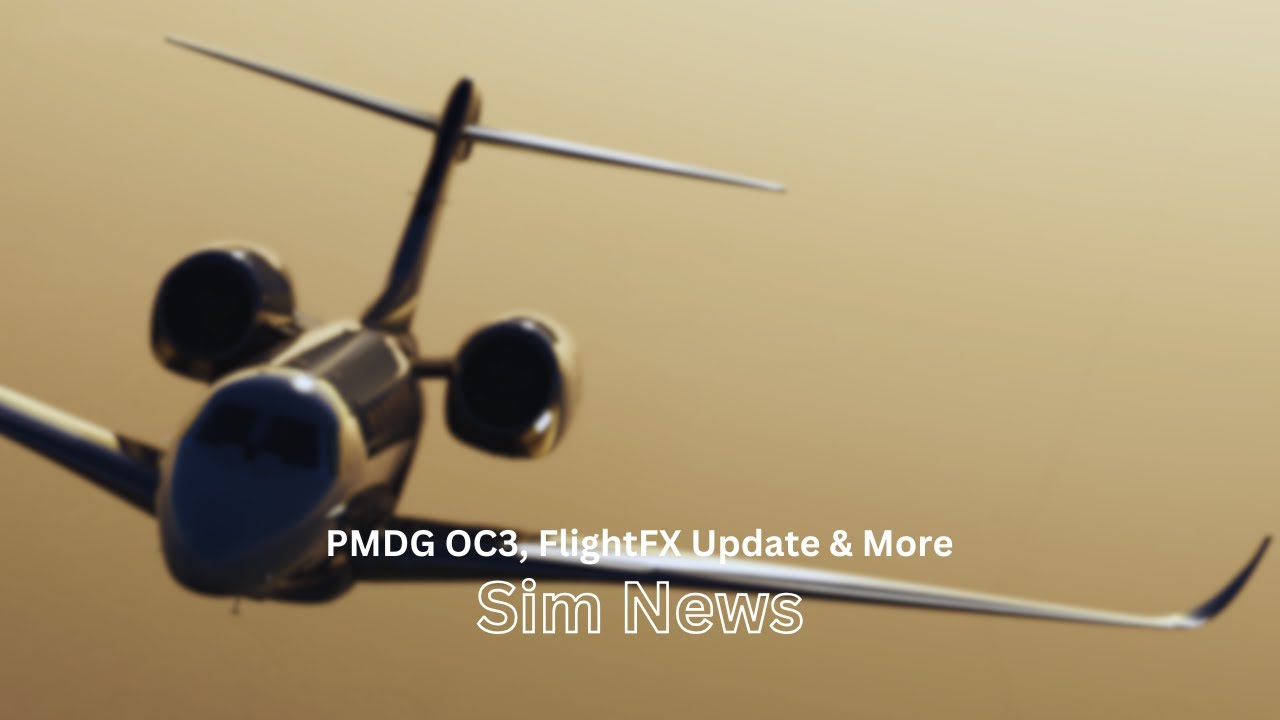 PMDG OC3, FlightFX Update & More | MSFS News - YouTube