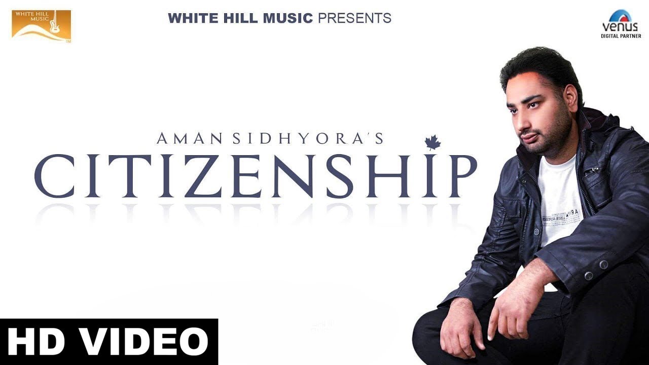Citizenship (Full Song) Aman Sidhyora - YouTube