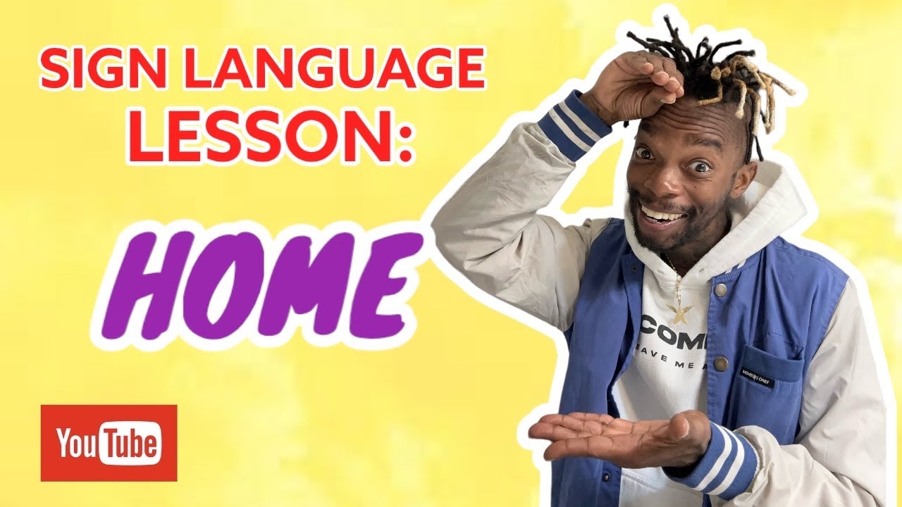 Sign Language Lesson: HOME - YouTube