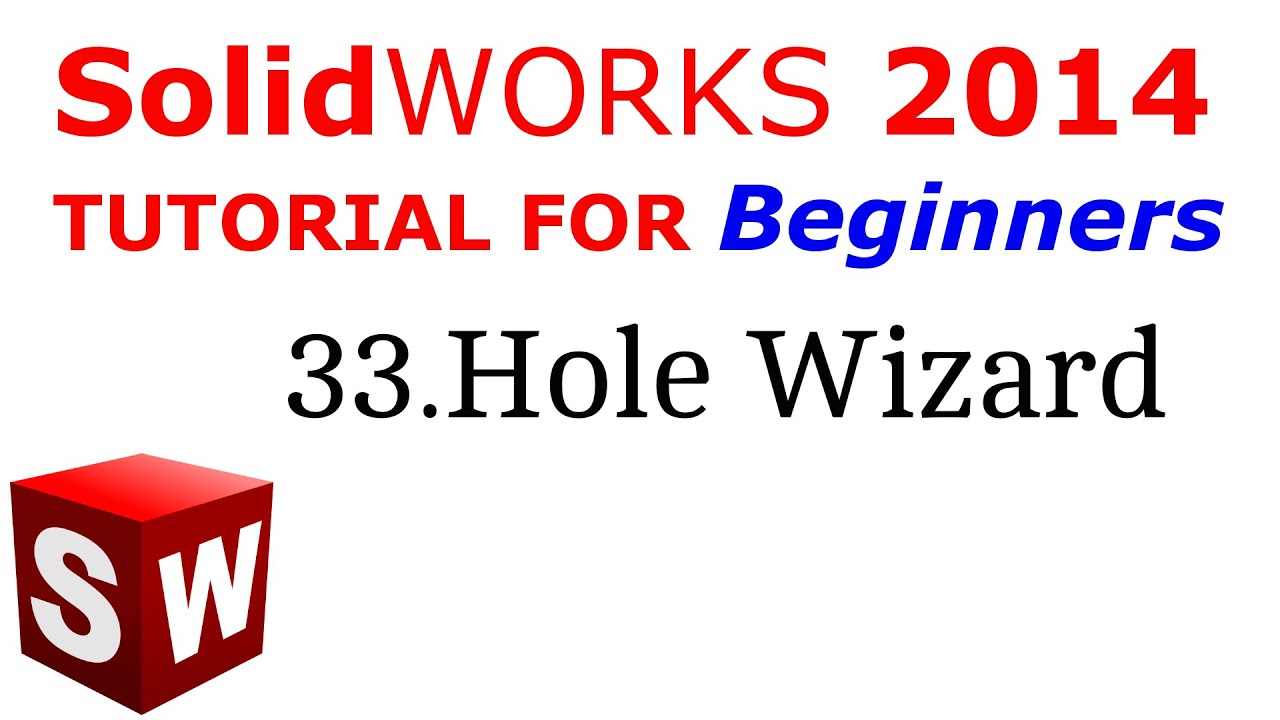 SolidWorks Tutorial For Beginners 33.Hole Wizard - YouTube