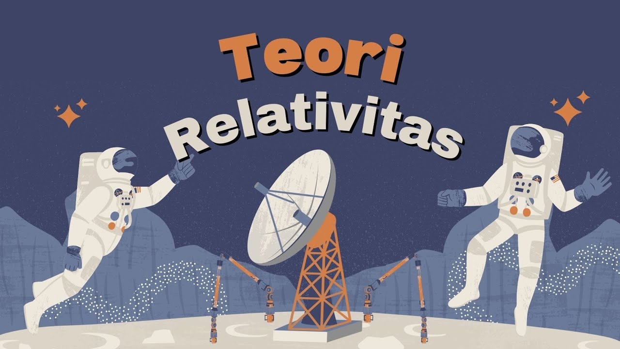 Teori Relativitas | Review Jurnal Fisika | Tugas Akhir Fisika | Guru ...