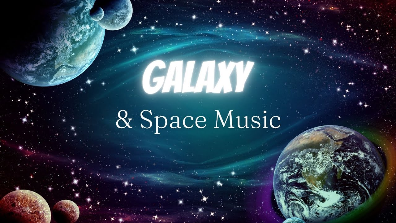 Galaxy 4K - Scenic Relaxation Film with Space Music | Galaxy and Outer ...