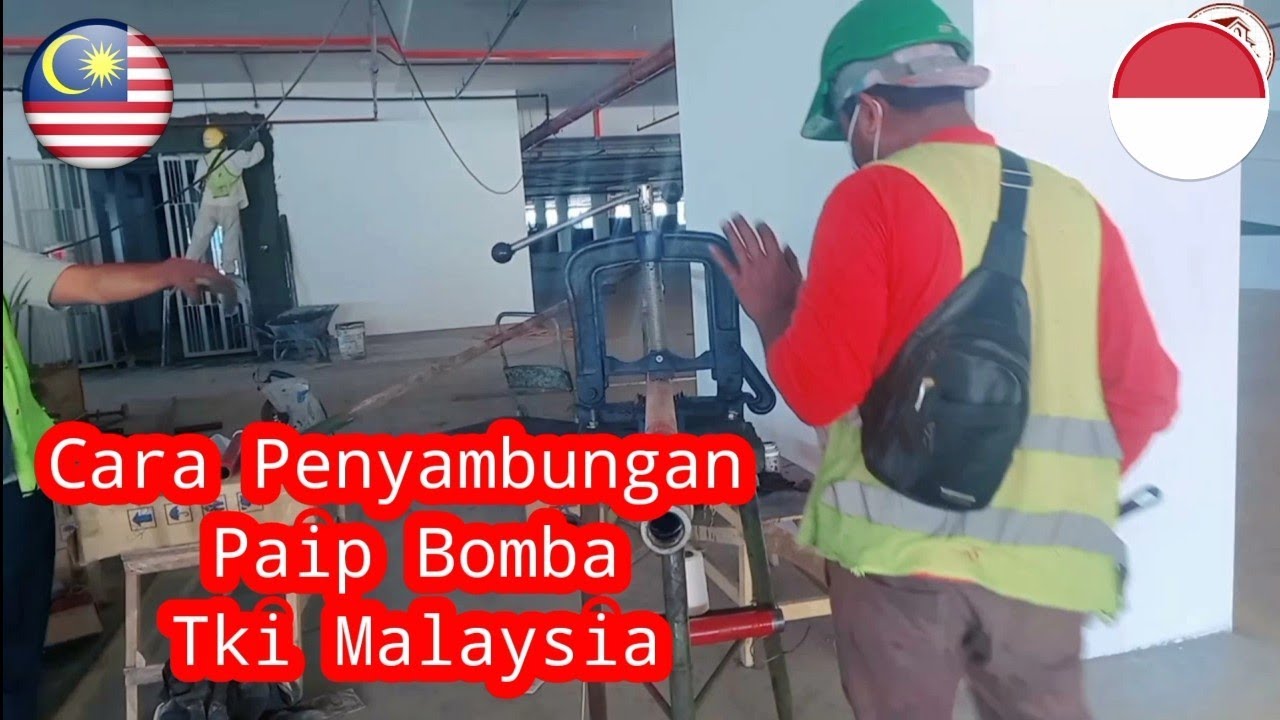 Cara Kerja Penyambungan Paip Bomba.Tki malaysia - YouTube