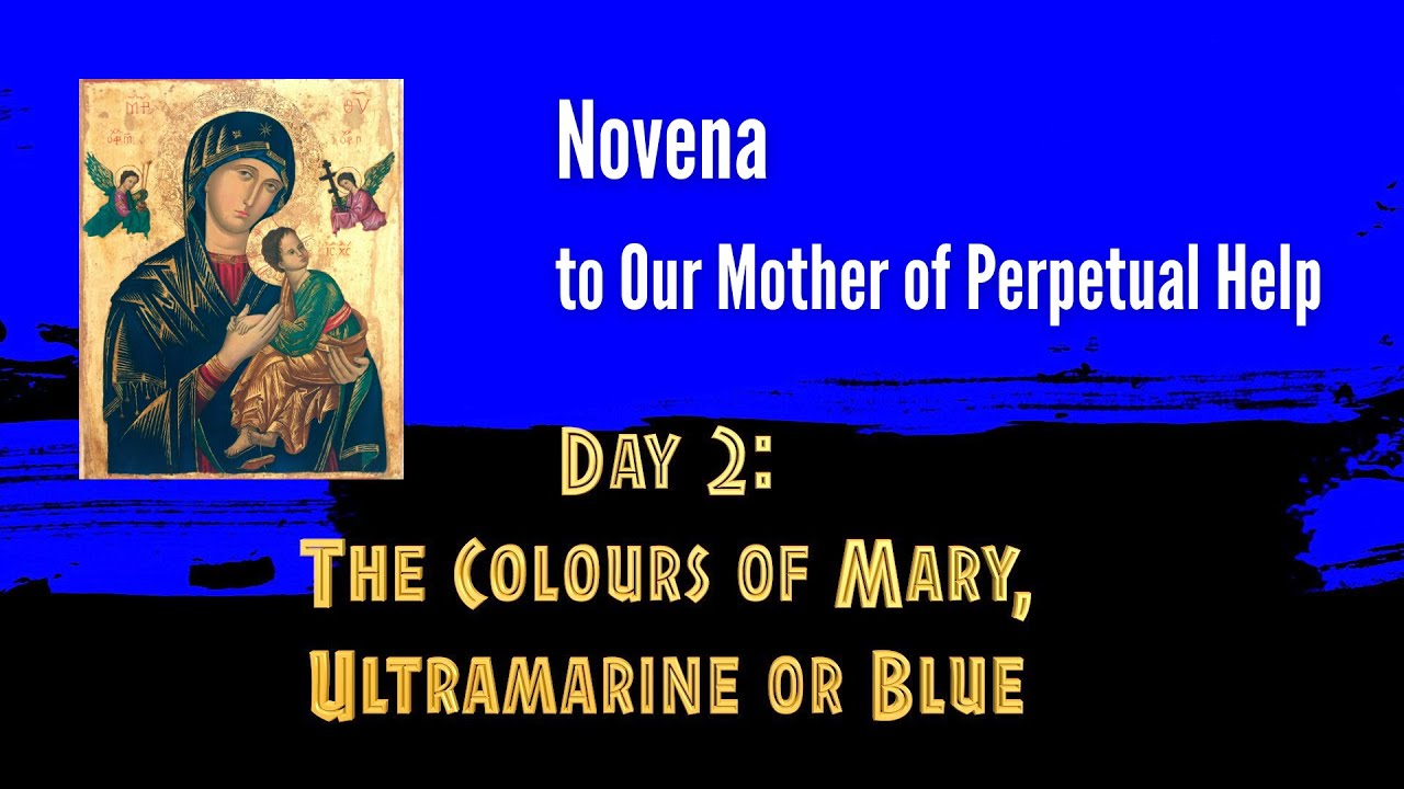 🇬🇧 Novena Day Two: The Colours of Mary, Ultramarine or Blue - YouTube