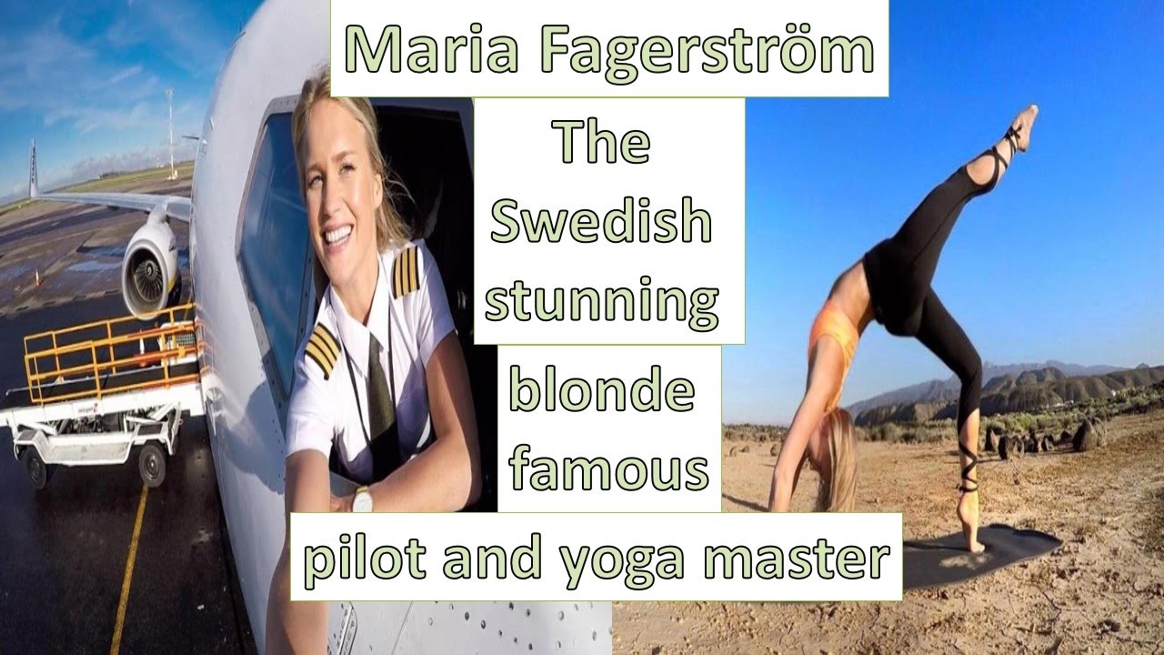 Meet the stunning blonde famous pilot and yoga master Maria Fagerström ...
