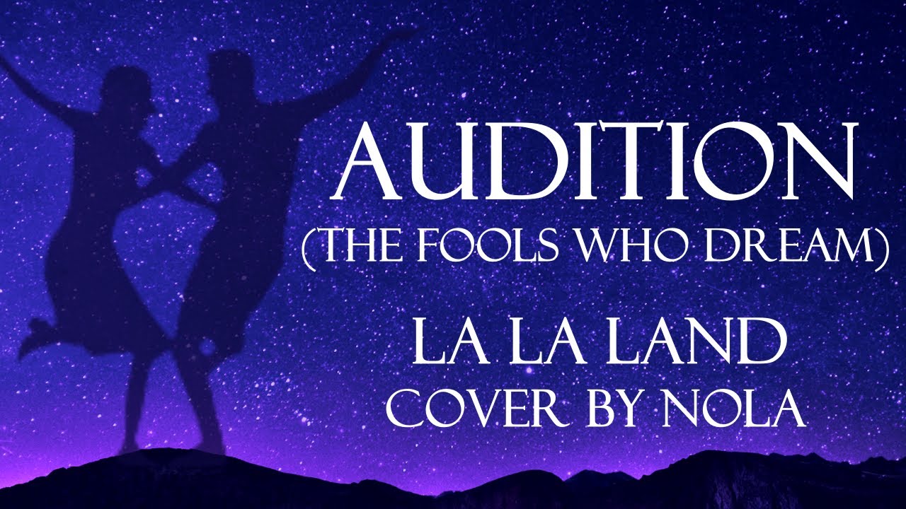 Audition (The Fools Who Dream) - from LA LA Land - Cover by Nola Faye ...