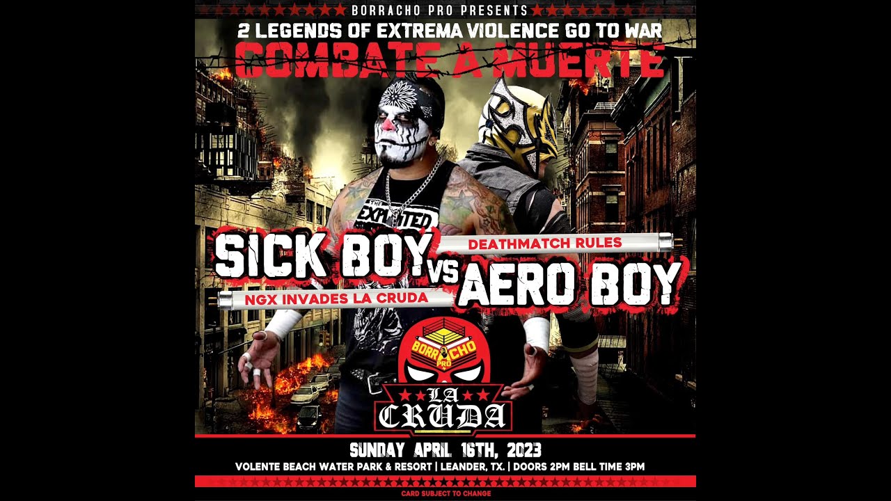 AeroBoy vs Sick Boy - Lucha Deathmatch (FULL MATCH) - Borracho Pro: La ...