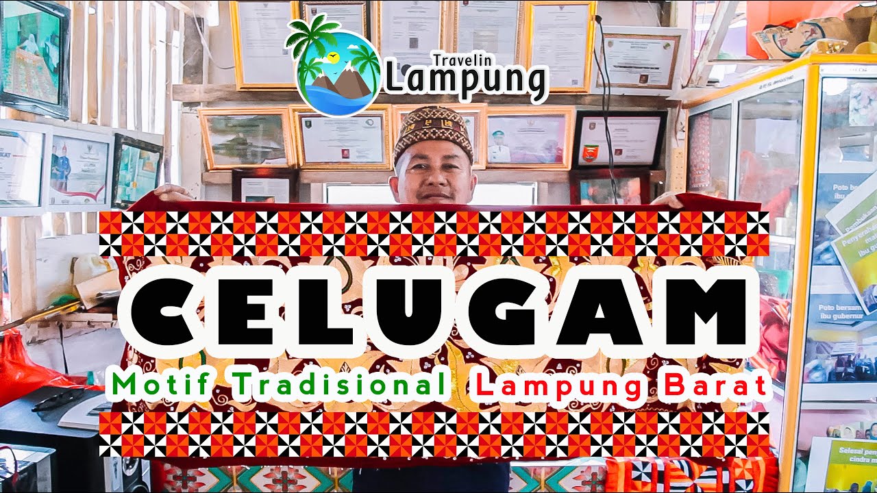 CELUGAM - Motif Tradisional Lampung Barat - YouTube