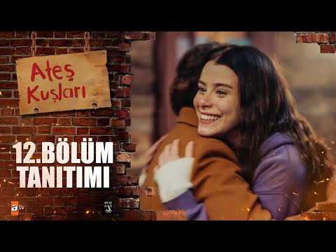 Ateş Kuşları 12.Bölüm Tanıtımı