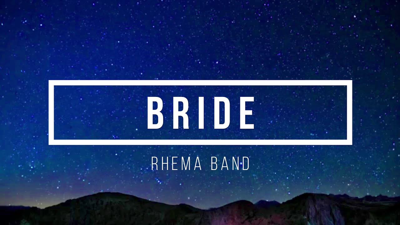 Rhema Band | Bride Official Lyric Video - YouTube