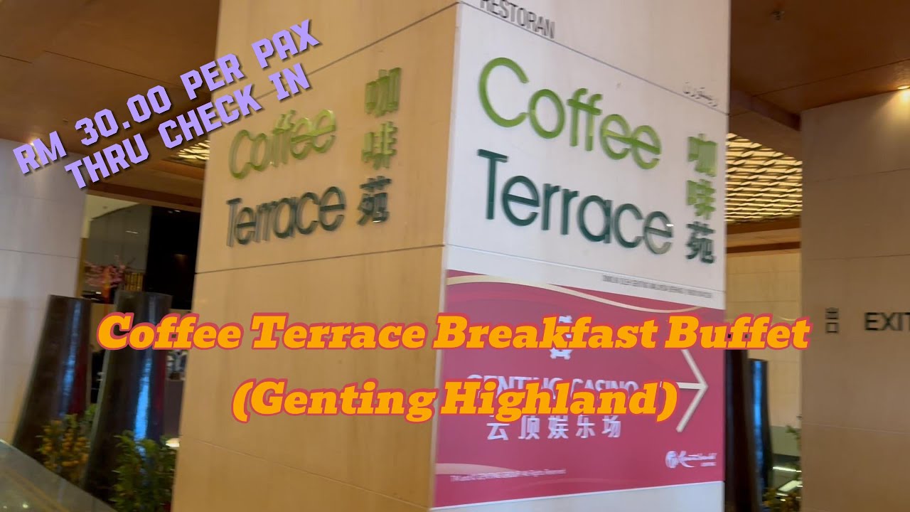Coffee Terrace Breakfast Buffet RM 30.00 @ Genting Highlands / 咖啡菀吃早餐（一 ...