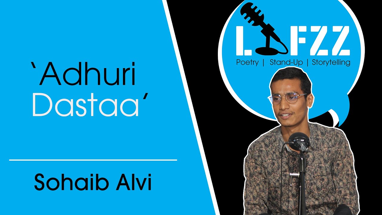 Adhuri Dastaa | Sohaib Alvi | Storytelling | Poetry | LAFZZ - YouTube
