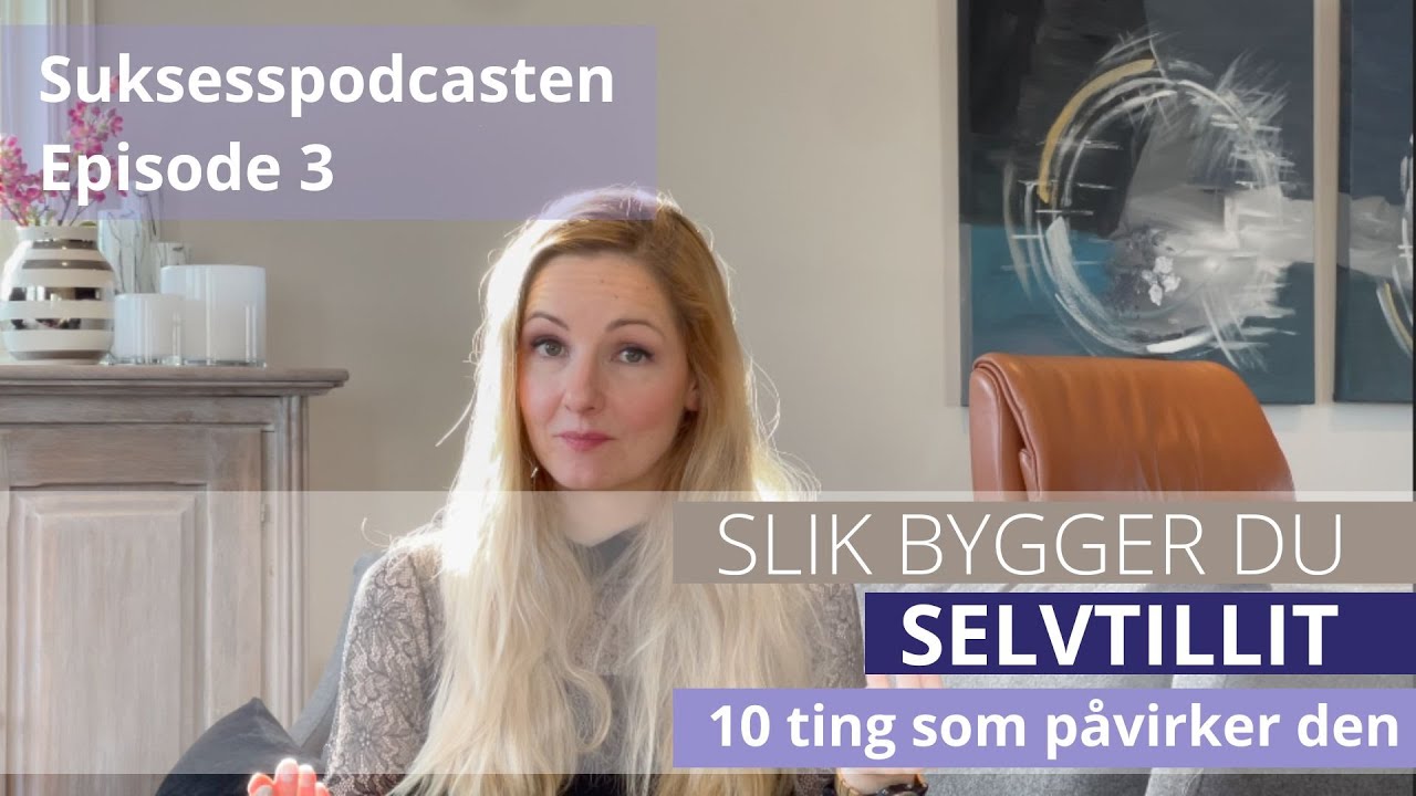 Slik bygger du selvtillit - YouTube