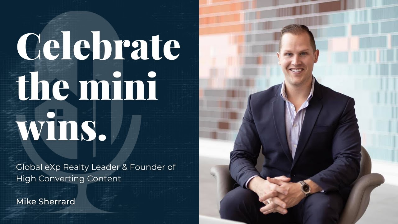 Mike Sherrard, Global eXp Realty Leader & Founder of High Converting ...