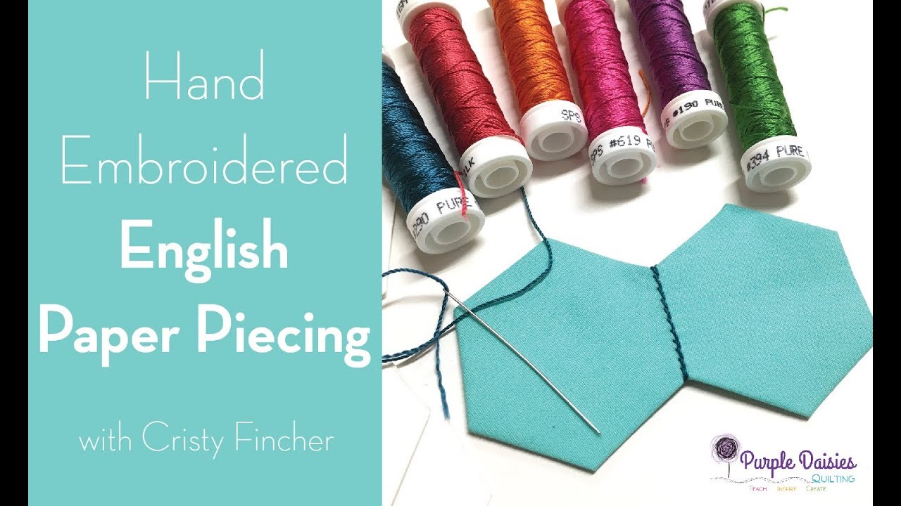 Hand Embroidered English Paper Piecing - YouTube