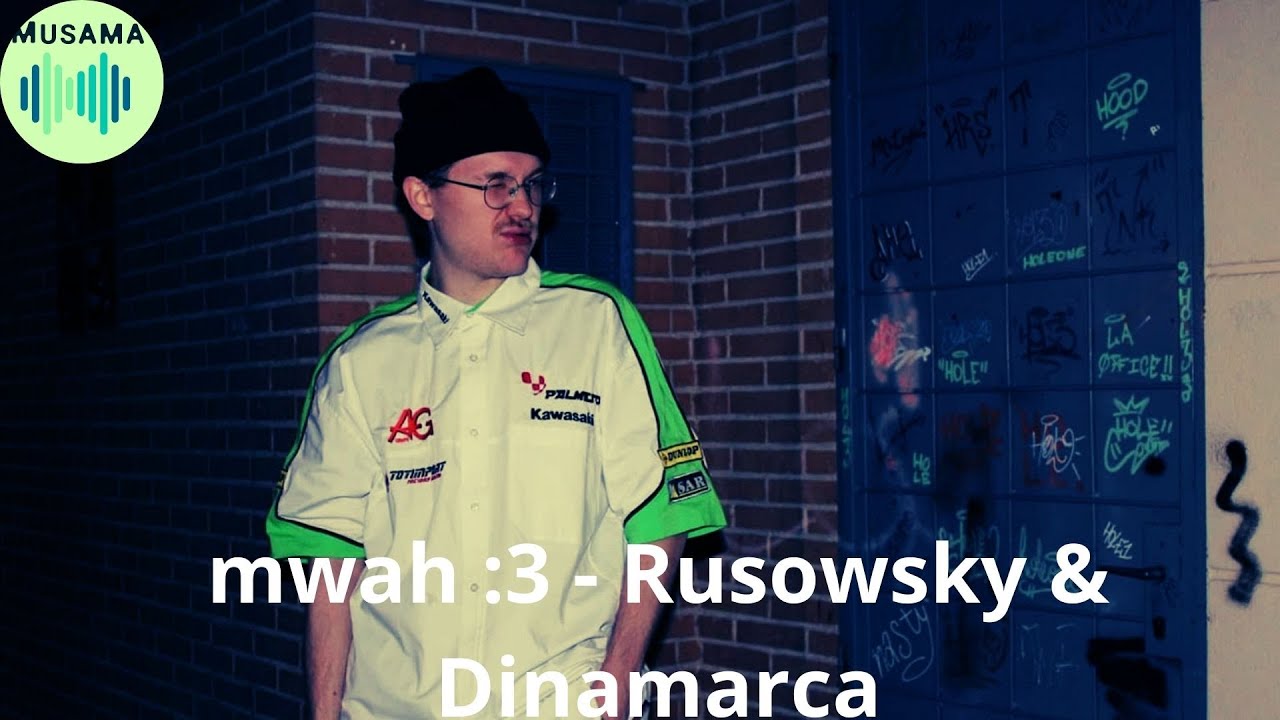mwah :3 - Rusowsky y Dinamarca (LETRA) - YouTube