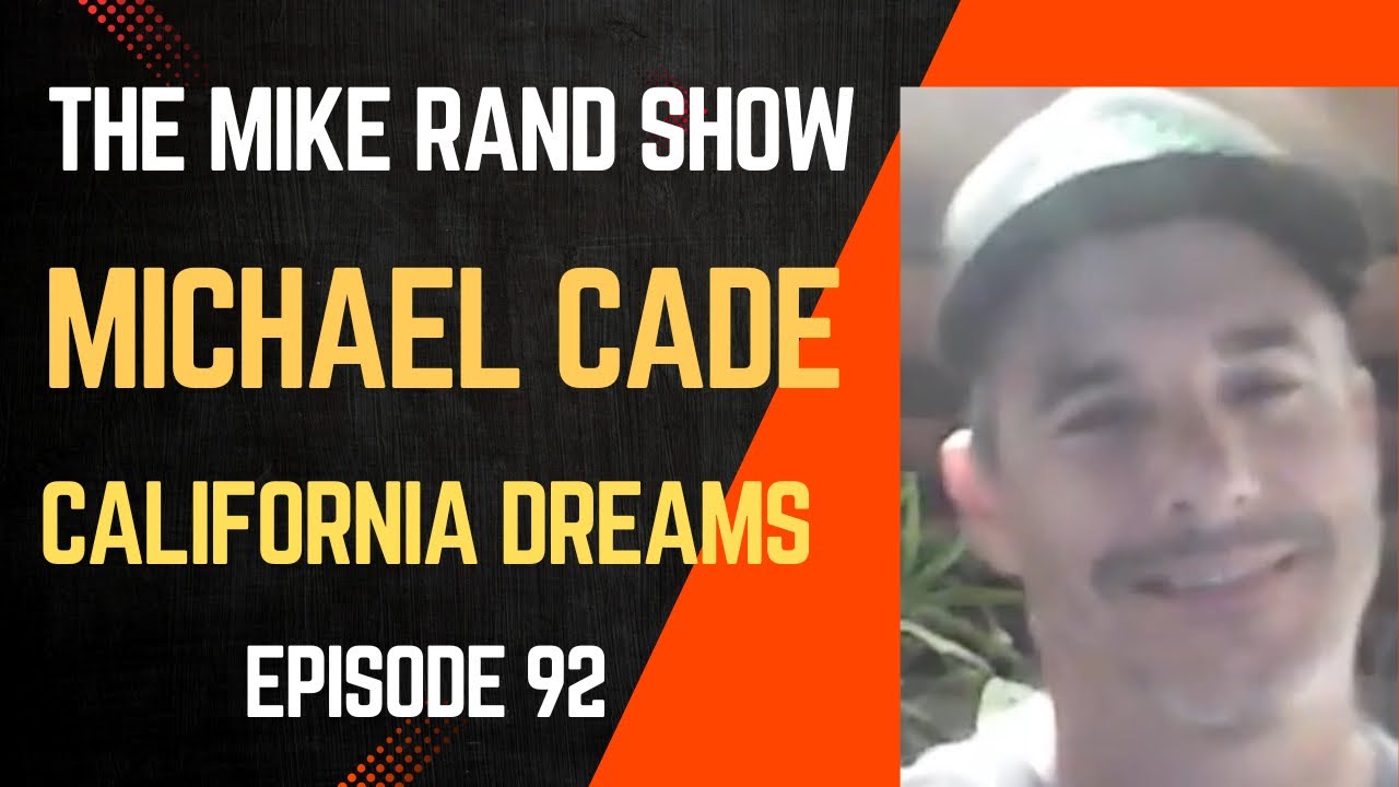 Michael Cade (California Dreams) | The Mike Rand Show S5 E5 • Episode ...