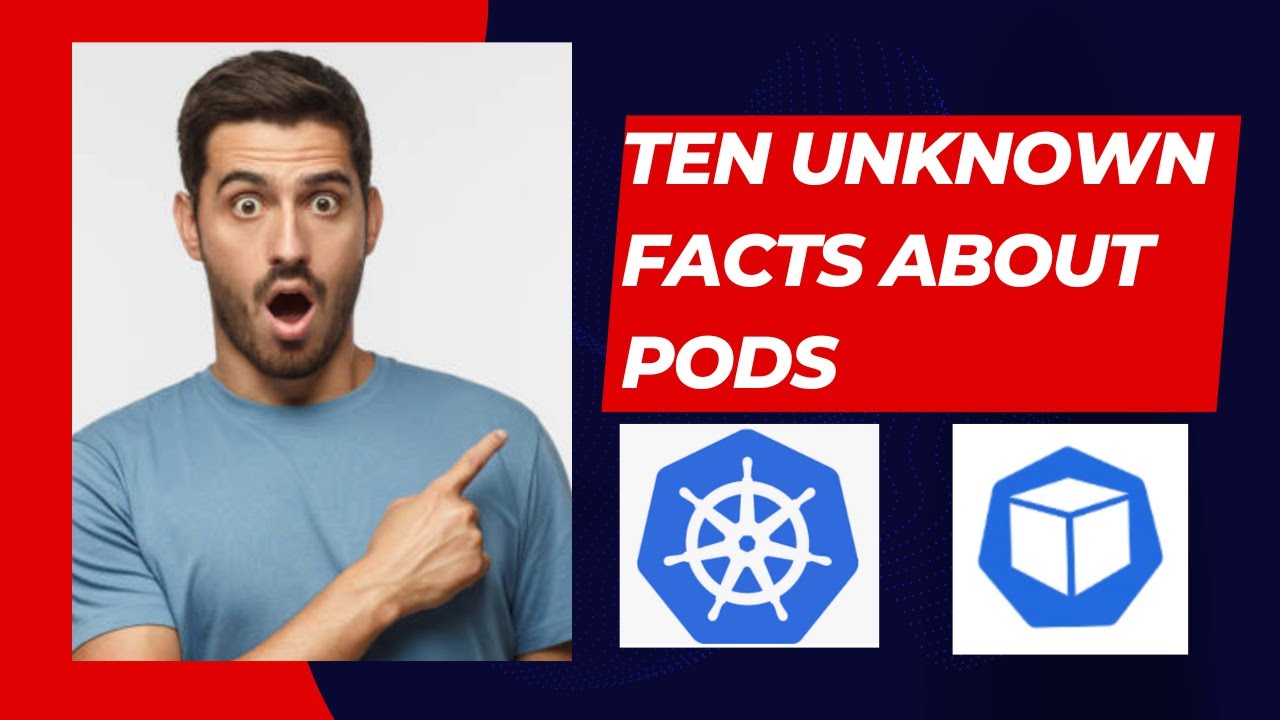 Ten Unknown facts about Pods - YouTube