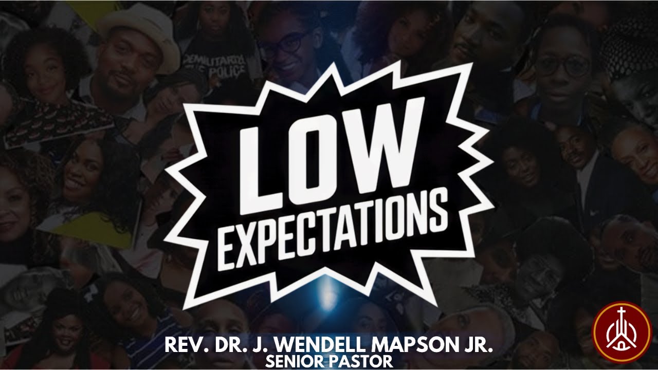 Low Expectations | Pastor J.W. Mapson Jr. | Monumental Baptist Church ...