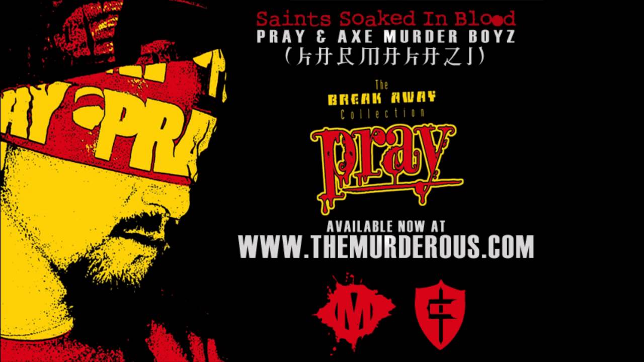 Saints Soaked In Blood - Pray & AMB Axe Murder Boyz (Unreleased ...