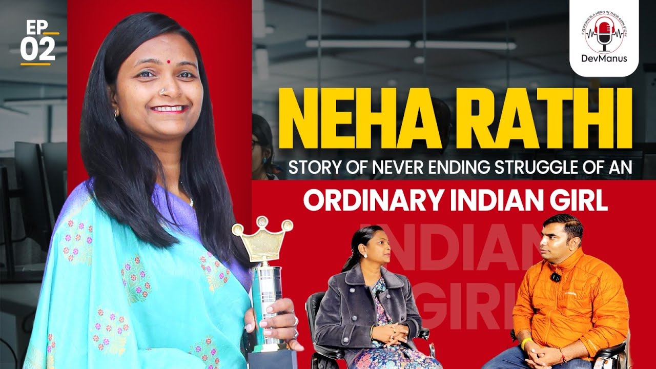 Neha Rathi Story of Never Ending Struggles of an Ordinary Indian Girl ...