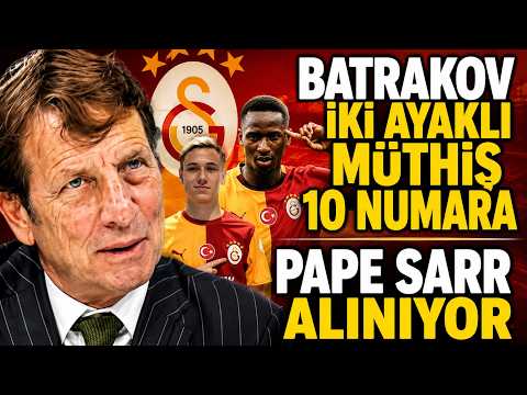 PAPE SARR TRANSFERİNDE SON DURUM | “İKİ AYAKLI 10 NUMARA!” BATRAKOV’A BÜYÜK ÖVGÜ #gs #galatasaray