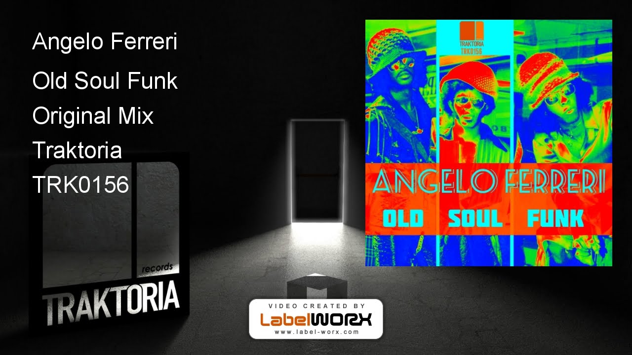 Angelo Ferreri Old Soul Funk Original Mix Youtube