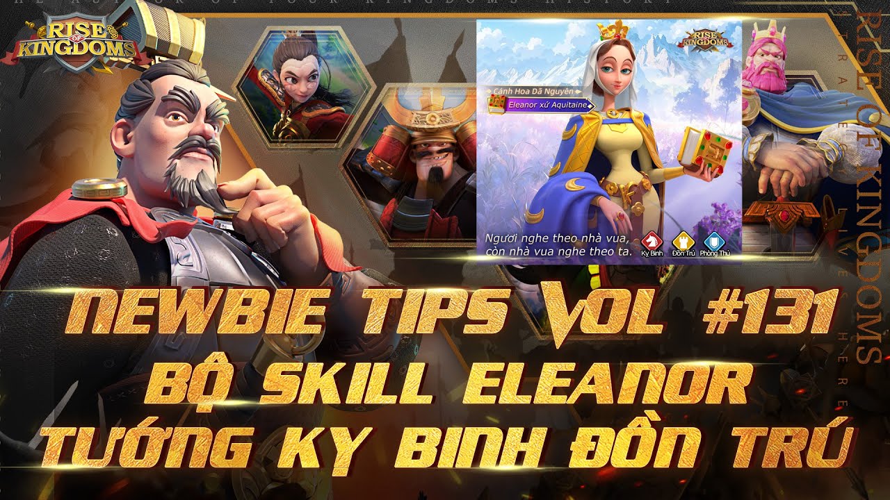 Rise of Kingdoms | BỘ Skill Tướng Mới Eleanor - Đồn Trú Kỵ Binh Có ...