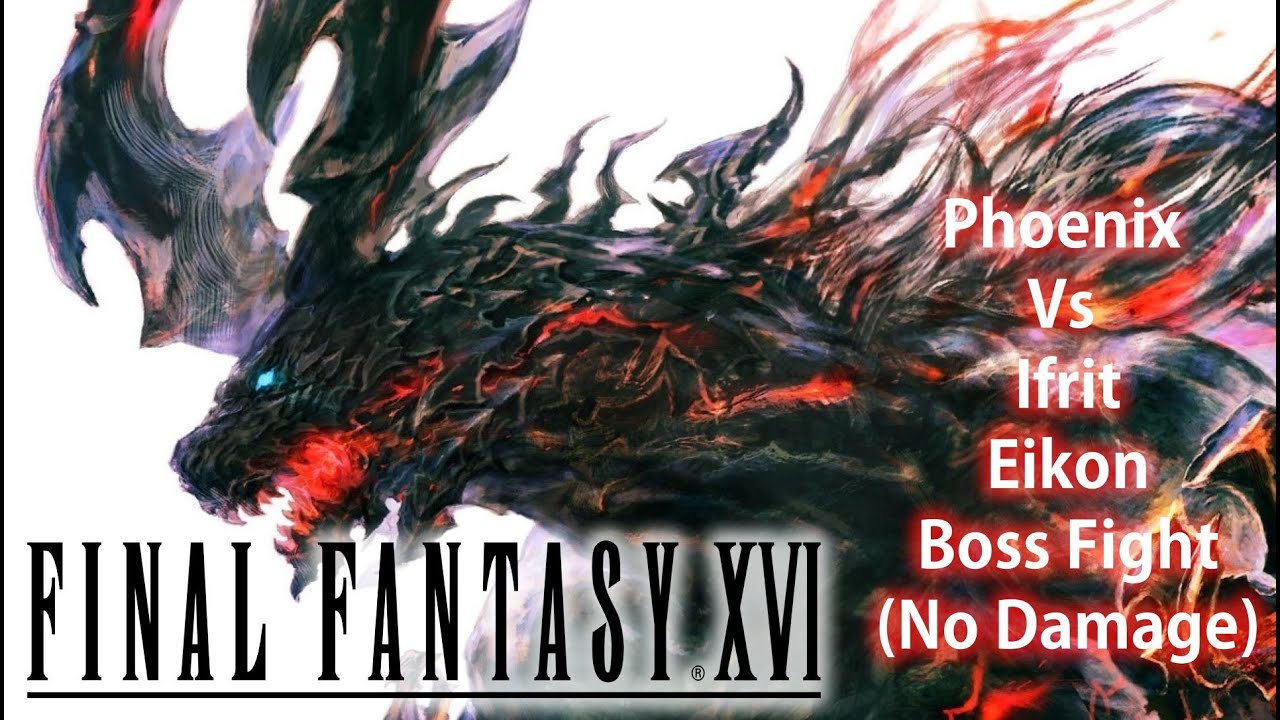 Final Fantasy 16 - Phoenix vs Ifrit Eikon Boss Fight (No Damage) - YouTube