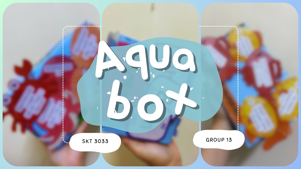 Video Presentation SKT3033- Innovation of Aqua Box (Group Assignment ...