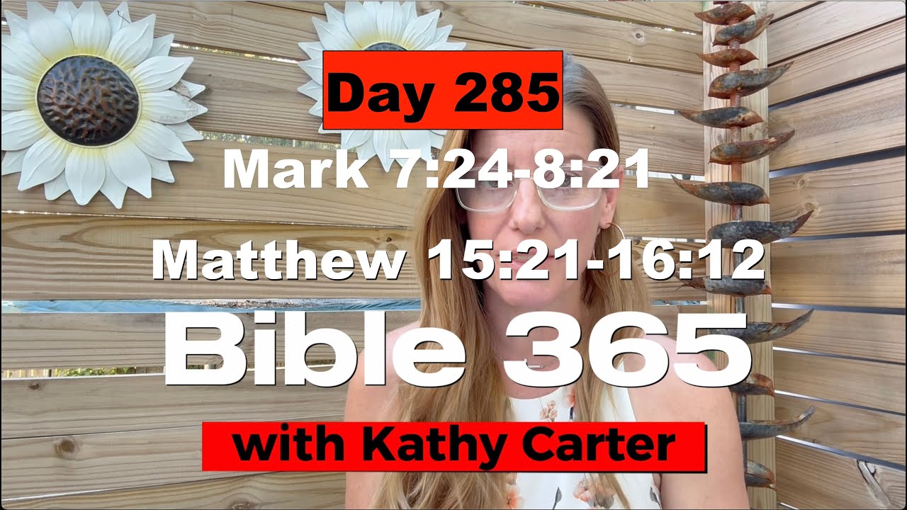 Day 285 Gospels of Mark and Matthew - YouTube