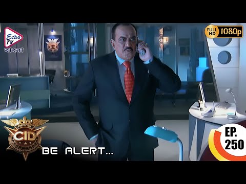 CID - Be Alert  Ep - 250 | Mega Serial | Shivaji Satam, Aditya Shrivastava, Dayanand Shetty