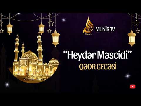 Ramazan ayı -  3-cü Qədr gecəsi \