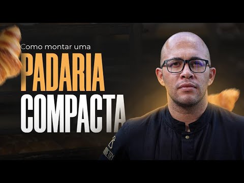 COMO MONTAR UMA PADARIA COMPACTA - YouTube