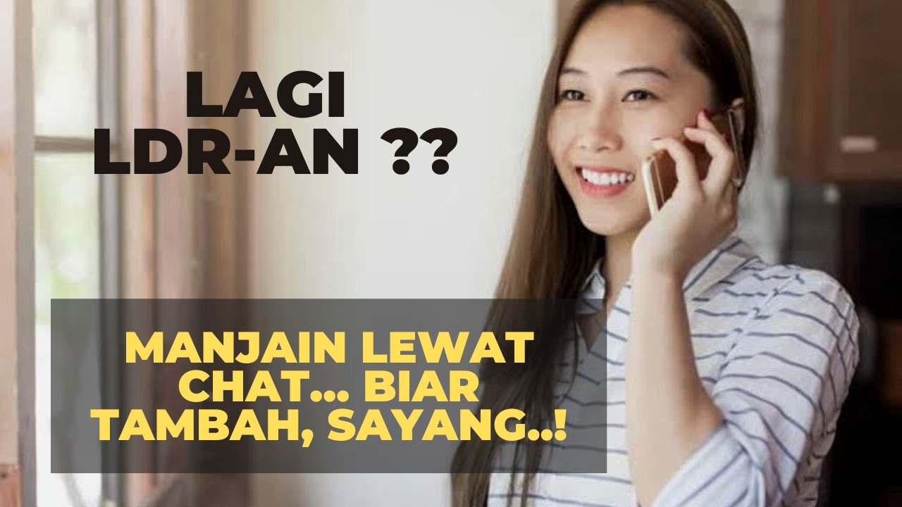 6 Cara Memanjakan Pacar LDR Lewat Chat, Biar Tetap Sayang! - YouTube