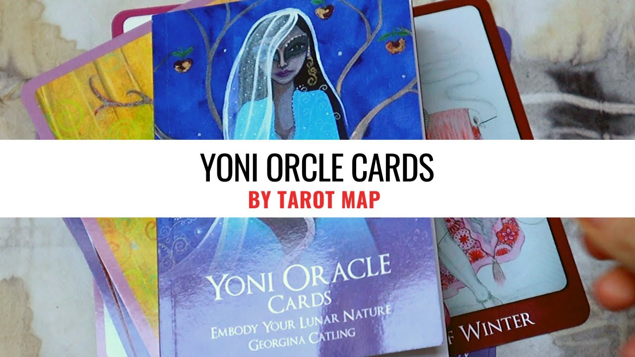 Yoni Oracle Cards by Georgina Catling #tarotmap #yonioracle - YouTube