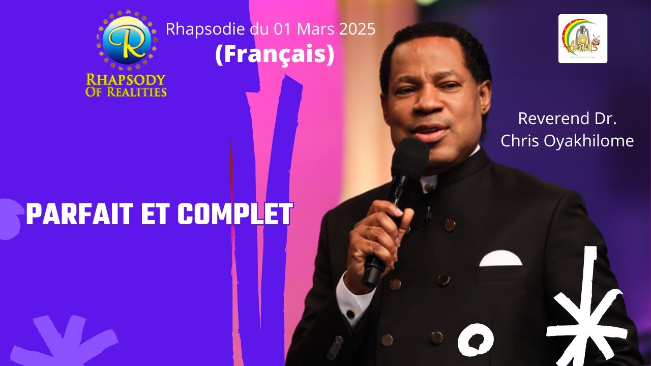 Parfait et complet || Rhapsodie des réalités - PASTEUR CHRIS OYAKHILOME ...
