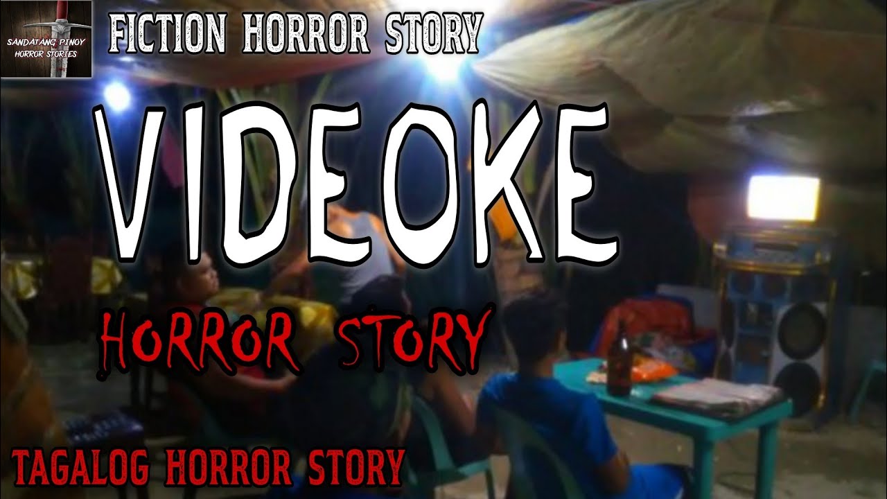 VIDEOKE HORROR STORY | Tagalog Horror Story | Fiction Story - YouTube