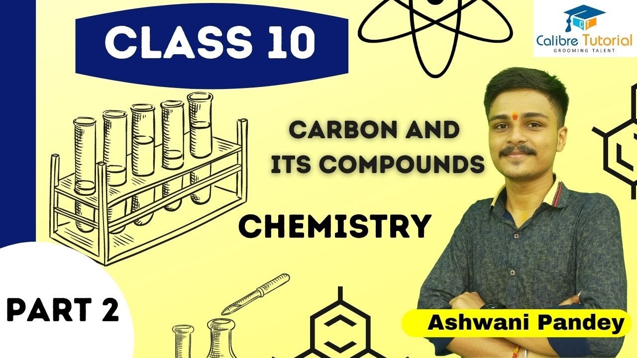 Carbon and its compounds | Class 10 | SSC | Part 2 | Science | Calibre ...