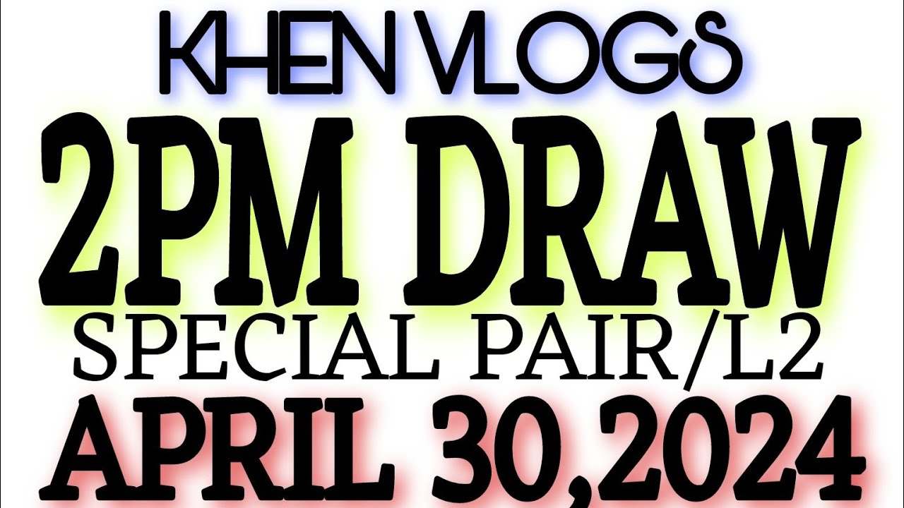 2PM DRAW SPECIAL PAIR | LASTO || BAGDUK TA RON || APRIL 30,2023 || KHEN ...